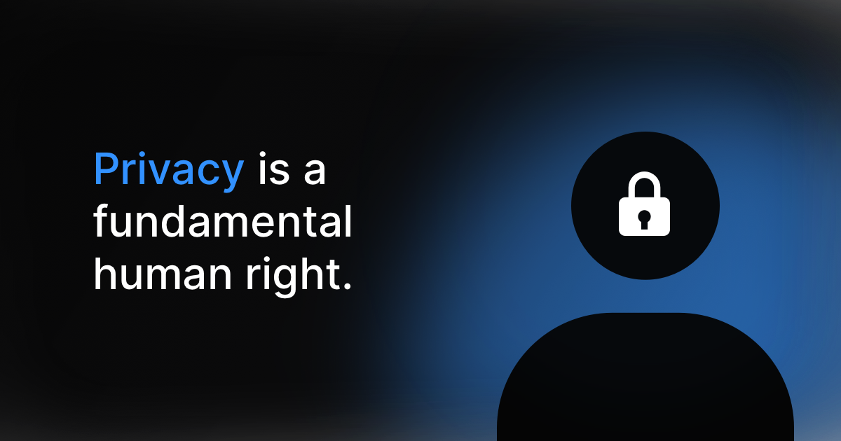 Basic Privacy — Is a fundamental human right.